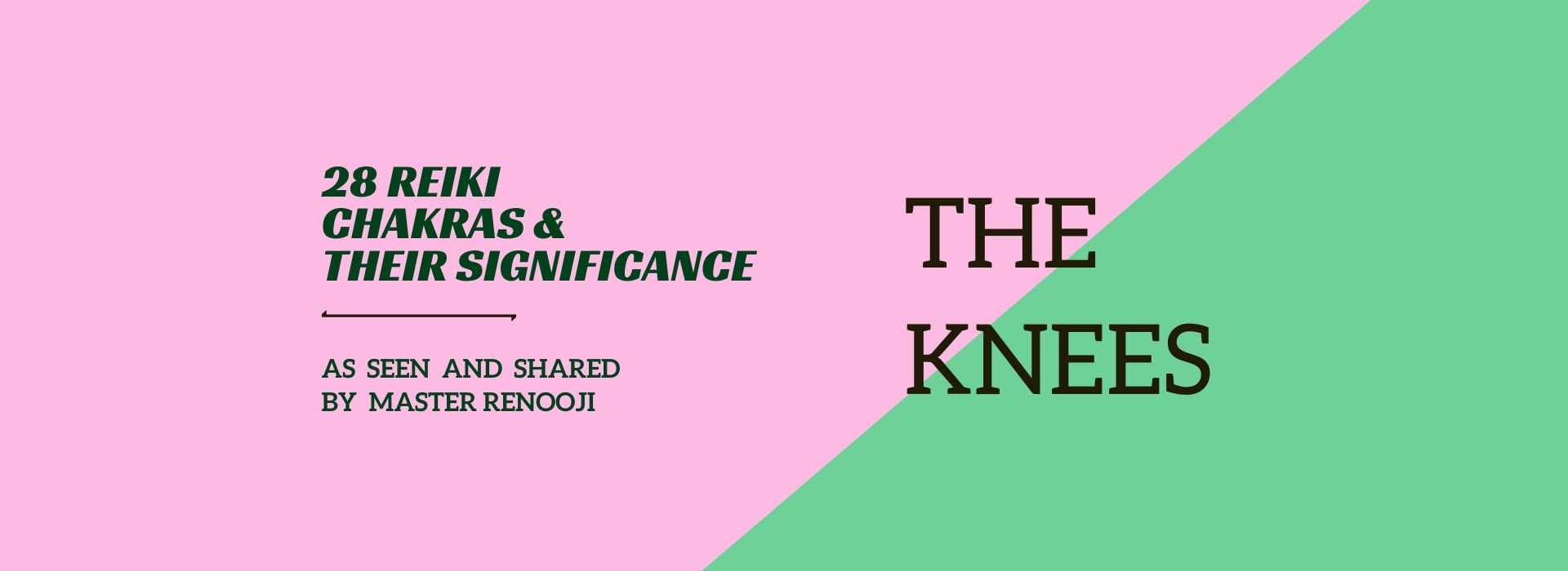 THE KNEES | 28 Reiki Chakras and their Significance - Renooji