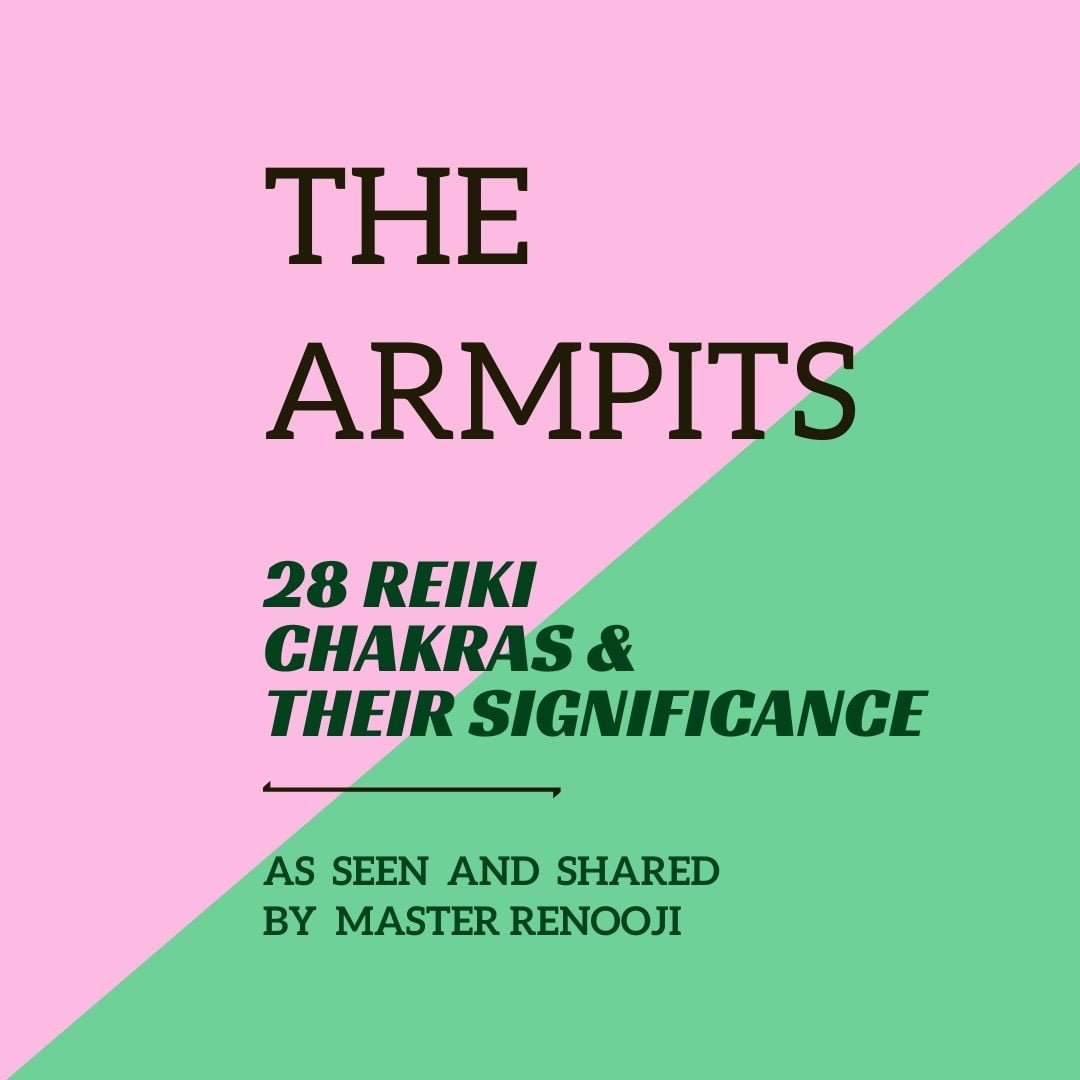 THE ARMPITS | 28 Reiki Chakras and their Significance - Renooji
