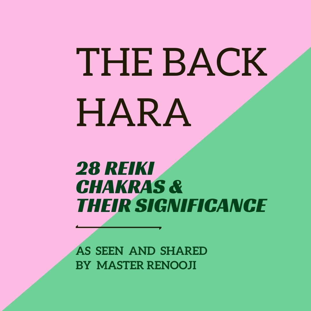 THE BACK HARA | 28 Reiki Chakras and their Significance - Renooji